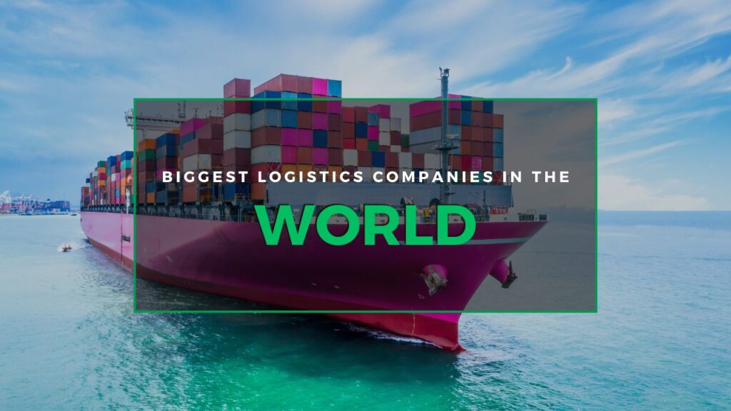 Top 14 biggest logistics companies in the world 2026