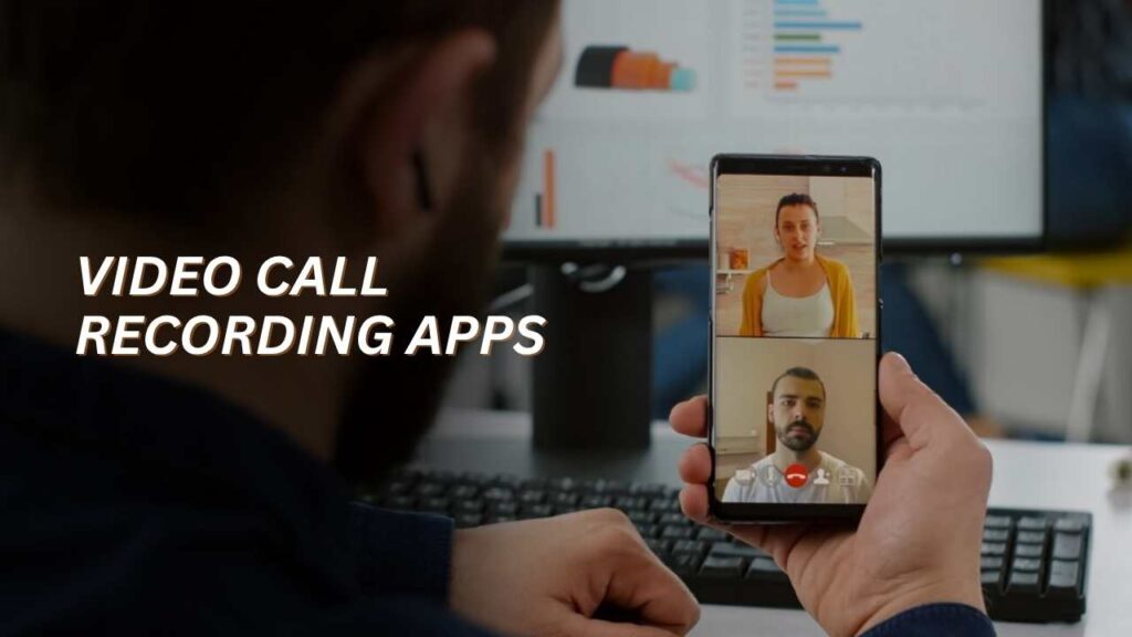 10 Best Video Call Recording Apps for Android & iOS 2025